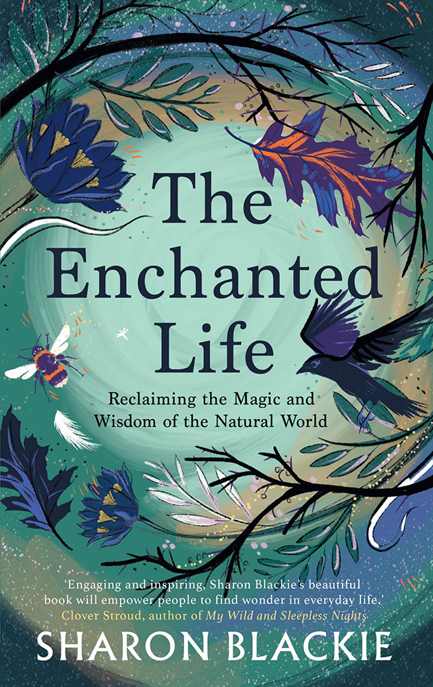 The Enchanted Life: An Interview with Sharon Blackie, Part II of II ...